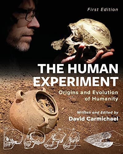 The Human Experiment: Origins and Evolution of Humanity by David ...
