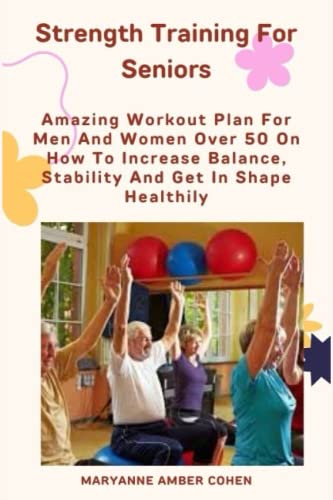 Strength Training For Seniors: Amazing Workout Plan For Men And Women ...