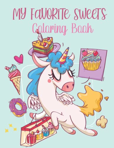My Favorite Sweets Coloring Book: Coloring Book With Sweet Cookies ...