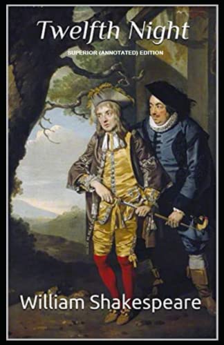 Twelfth Night : Superior (Annotated) Edition by William Shakespeare ...