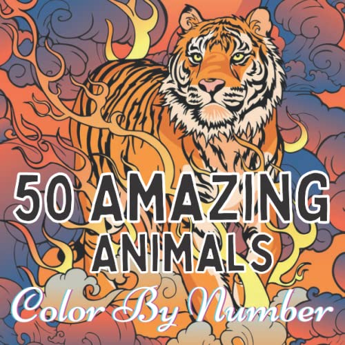 50 Amazing Animals Color By Number: Fun And Easy Coloring Pages in Cute ...