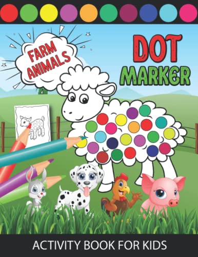 Farm Animals Dot Marker Activity Book for Kids: 30 Cute, Simple and Fun ...