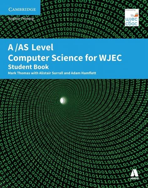 A/AS Level Computer Science for WJEC Student Book by Mark Thomas | Goodreads