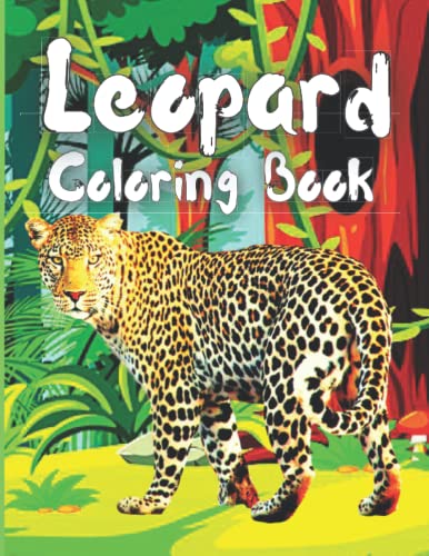 Leopard Coloring Book: Easy and Fun Activity Featuring Gorgeous And ...