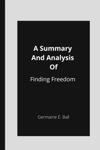 Summary & Analysis of Finding Freedom: A Cook's Story Remaking a Life ...