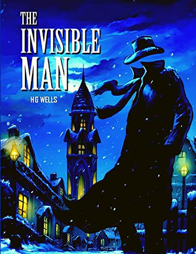 The Invisible Man: The Masterpiece of Science Fiction Books by H.G ...