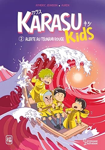 Alerte au tsunami rouge : Karasu Kids by Aymeric Jeanson | Goodreads