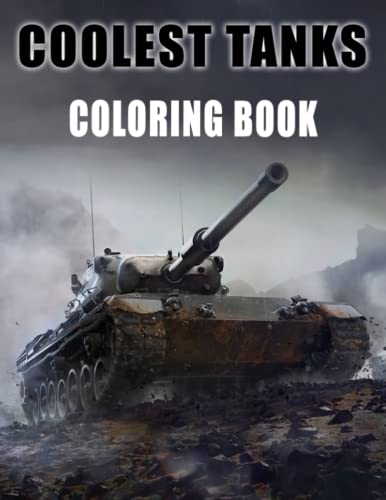 Coolest Tanks Coloring Book: Little Army Vehicles for Kids, Childs ...