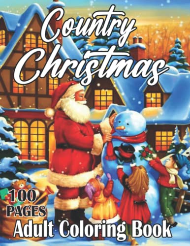 102 Pages Country Christmas Adult Coloring Book: Winter Season ...