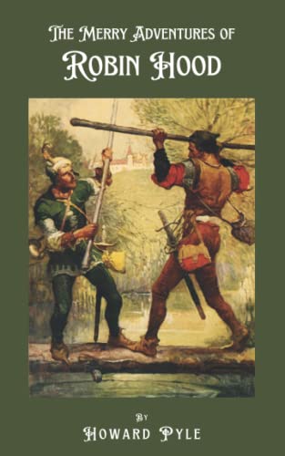 The Merry Adventures of Robin Hood: of Great Renown in Nottinghamshire ...