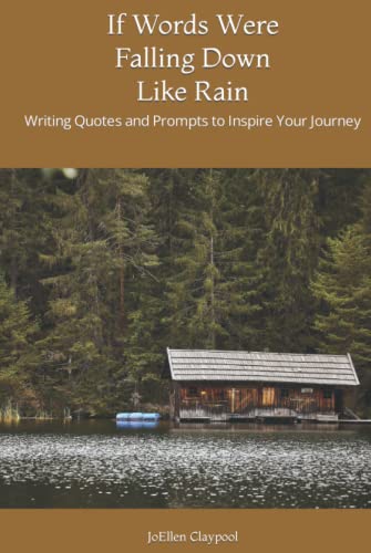 If Words Were Falling Down Like Rain: Writing Quotes and Prompts to ...