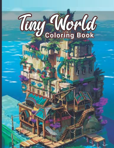 Tiny World Coloring Book: This Cute Tiny World Coloring Book For Kids ...