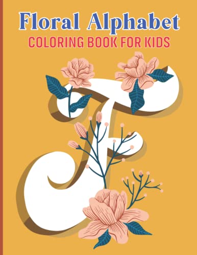 Floral Alphabet Coloring Book For Kids: Beautiful Floral Alphabet ...