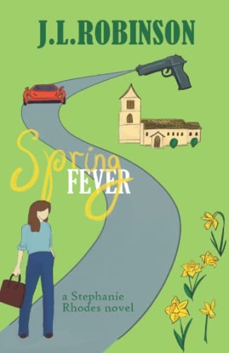 Spring Fever (Stephanie Rhodes) by J.L. Robinson | Goodreads