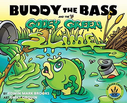 Buddy the Bass and the Gooey Green Slime by Edwin Mark Brooks | Goodreads