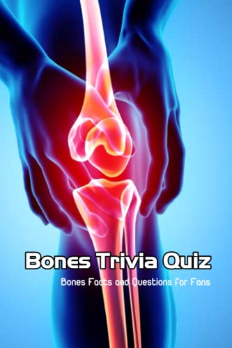 Bones Trivia Quiz: Bones Facts and Questions for Fans by Mr Colton ...