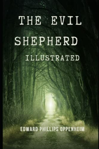 The Evil Shepherd Illustrated by E. Phillips Oppenheim | Goodreads