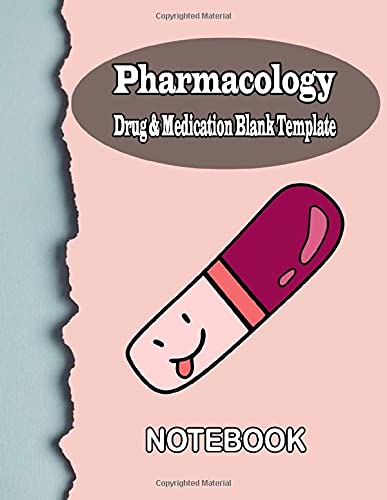Pharmacology Drug & Medication Blank Template Notebook: Sheet To Help ...