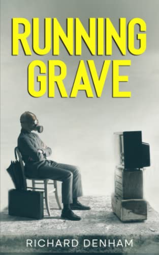 Running Grave by Richard Denham | Goodreads