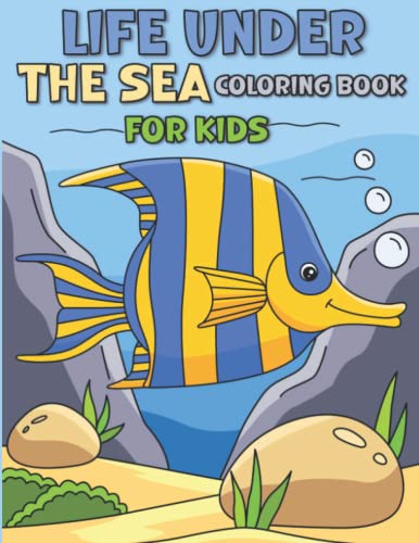 Life Under The Sea Coloring Book For Kids: Ocean Coloring Book Life ...