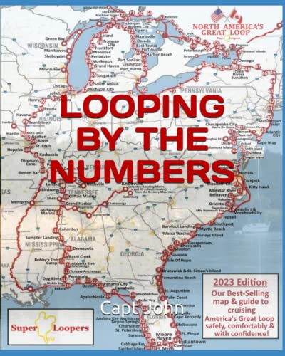 LOOPING BY THE NUMBERS: A SAFE BOATER'S "ROUTE GUIDE" TO AMERICA'S ...