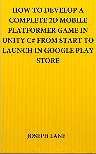 HOW TO DEVELOP A COMPLETE 2D MOBILE PLATFORMER GAME IN UNITY C# FROM ...