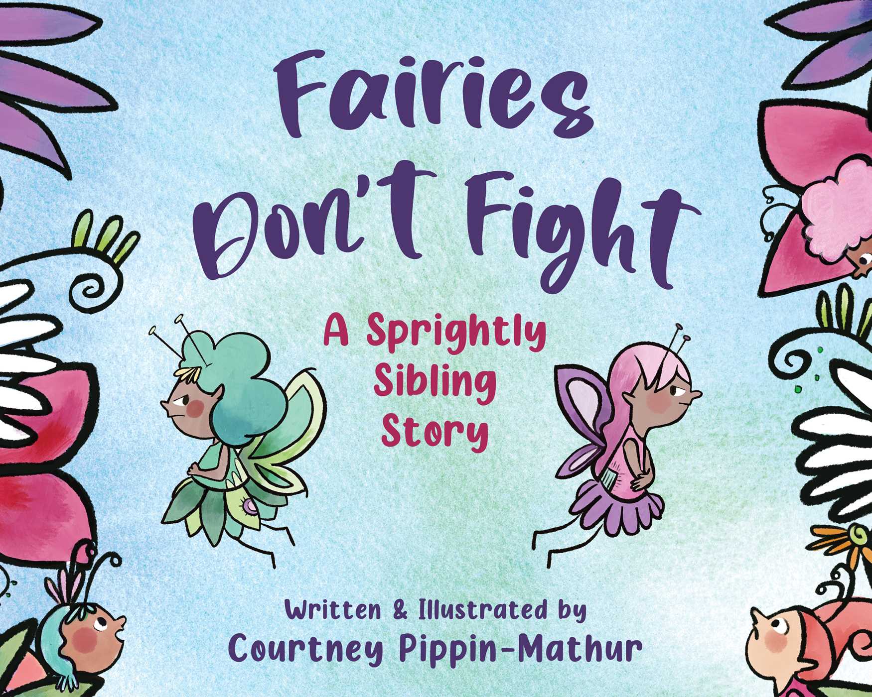 Fairies Don't Fight: A Sprightly Sibling Story by Courtney Pippin ...