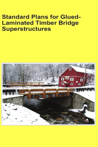 Standard Plans For Glued-laminated Timber Bridge Superstructures ...