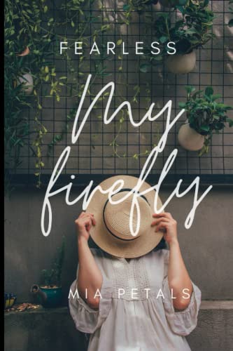 Fearless: (My Firefly) by Mia Petals | Goodreads