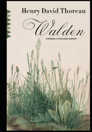 The Walden : Superior (Annotated) Edition by Henry David Thoreau ...