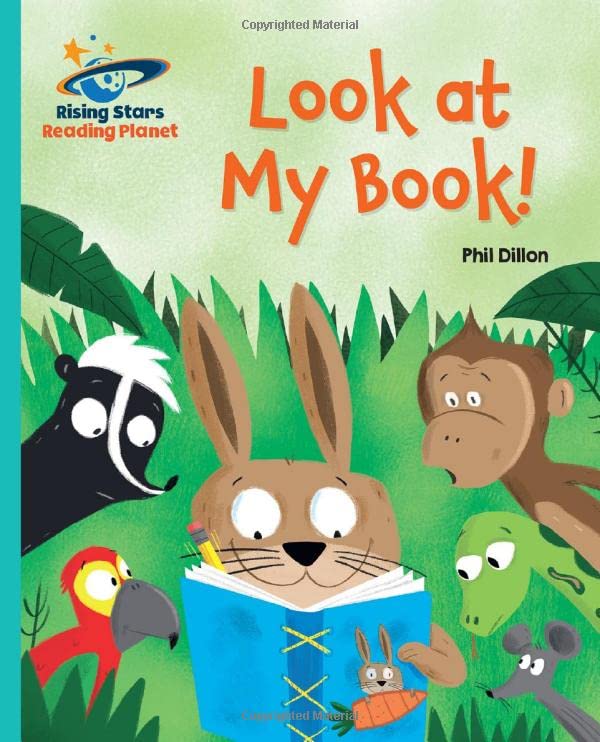 Reading Planet - Look at My Book - Turquoise: Galaxy by Phil Dillon ...