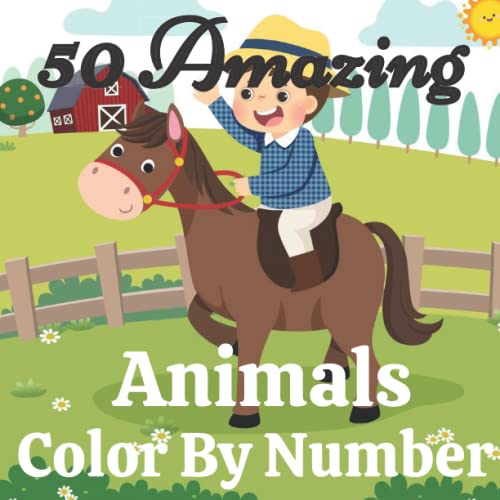 50 Amazing Animals Color By Number: An Adult Coloring Book Featuring ...