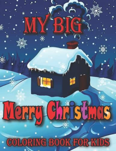 My Big Merry Christmas Coloring Book For Kids: Ages 2-4, christmas ...
