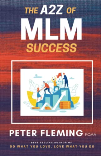 The A2Z of MLM Success by Peter Fleming FCMA | Goodreads