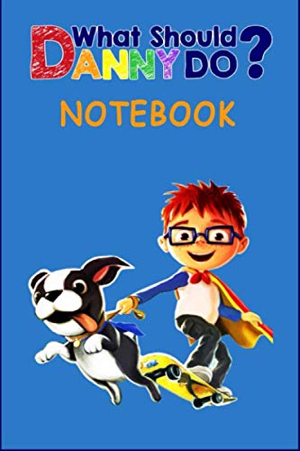 What Should Danny Do? The power of choose : Notebook 100 blank ruled ...