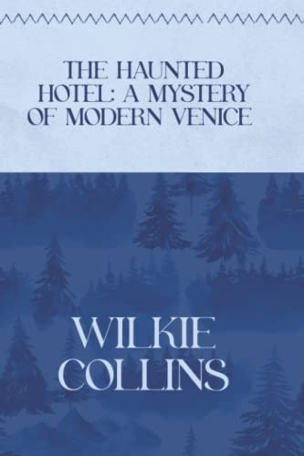 The Haunted Hotel: A Mystery of Modern Venice: Winter Deluxe Edition by ...