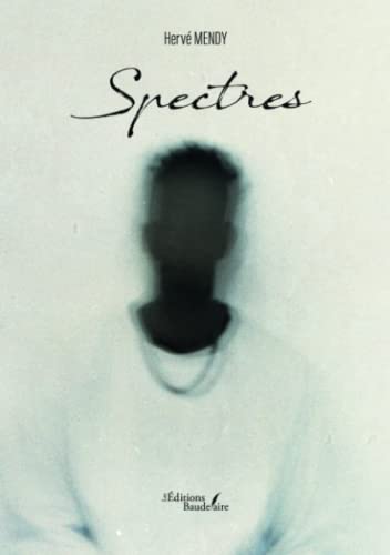 Spectres by Hervé MENDY | Goodreads