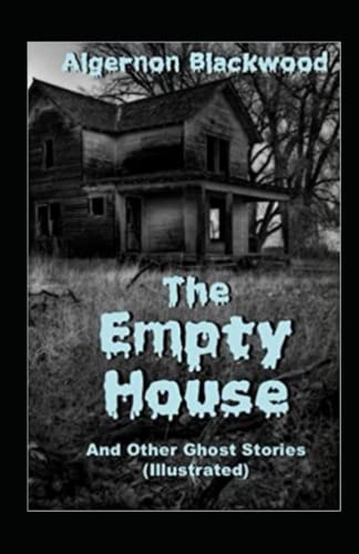 The Empty House and Other Ghost Stories-Original Edition by Algernon ...