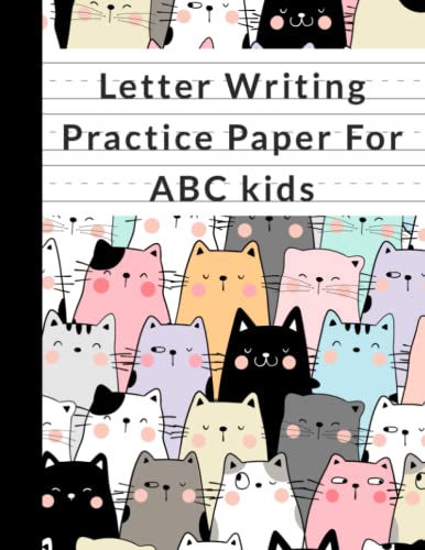 Letter Writing Practice Paper For ABC kids: Cats-Themed, Kindergarten ...