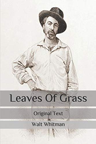 Leaves Of Grass: Original Text by Walt Whitman | Goodreads