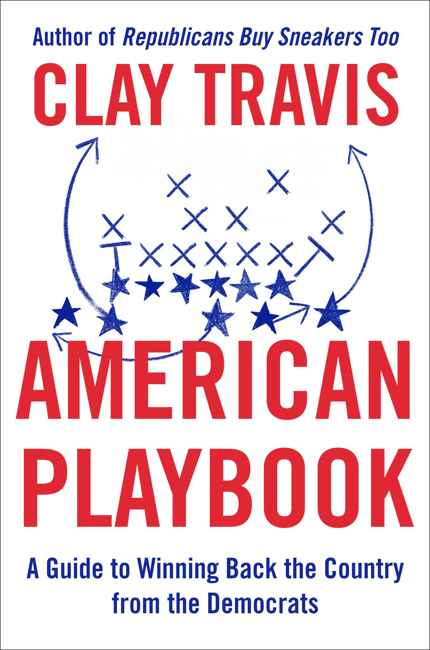 American Playbook: A Guide to Winning Back the Country from the ...