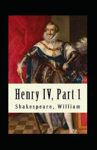 Henry IV, Part 1 Annotated by William Shakespeare | Goodreads