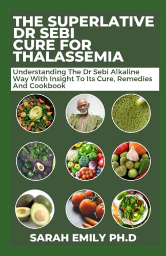 The Superlative Dr Sebi Cure For Thalassemia: Understanding The Dr Sebi ...