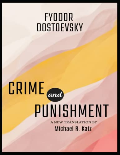 Crime and Punishment: A New Translation by Fyodor Dostoevsky | Goodreads