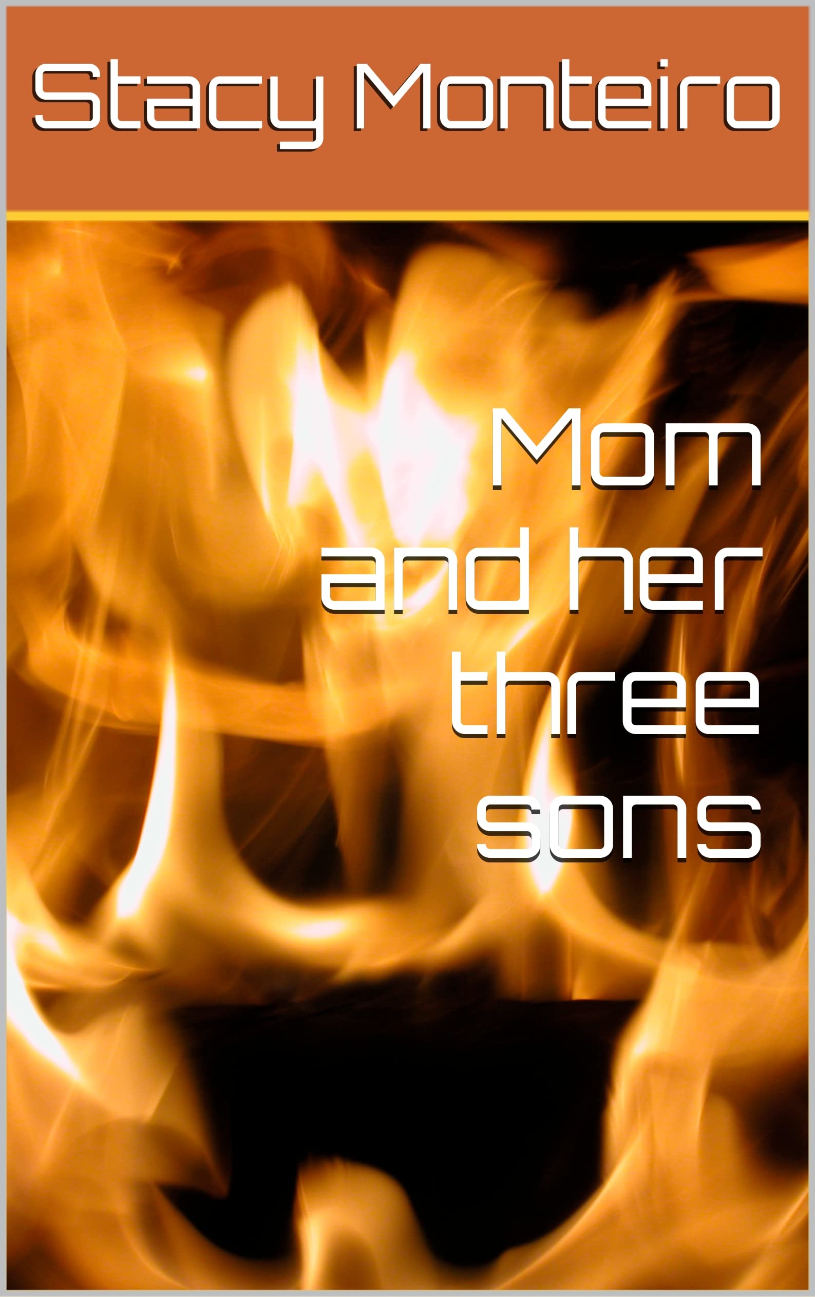Mom and her three sons by Stacy Monteiro | Goodreads