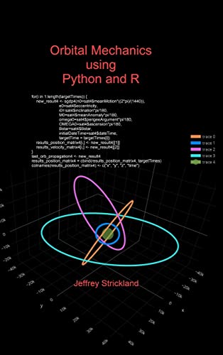 Orbital Mechanics using Python and R by Jeffrey Strickland | Goodreads