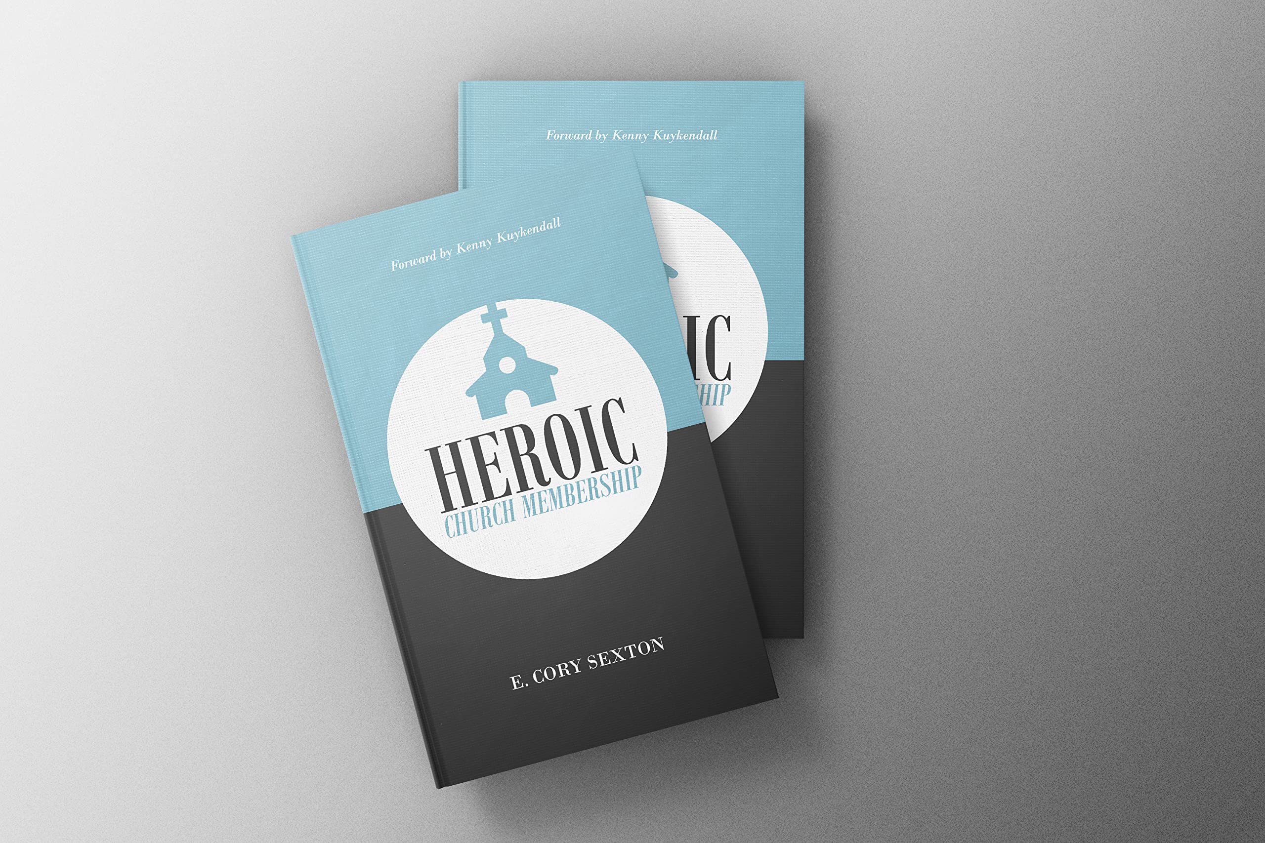 Heroic Church Membership by E. Cory Sexton | Goodreads