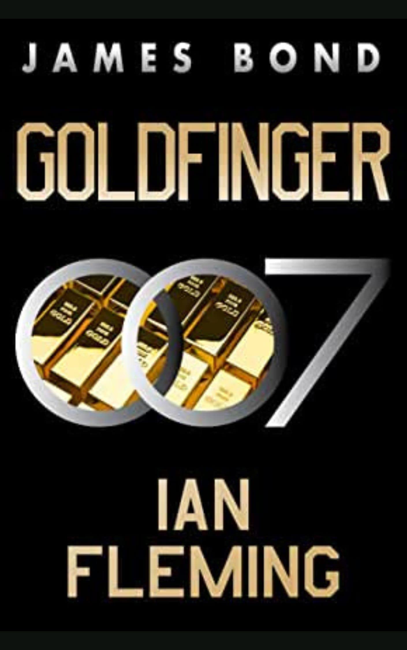 Must Read: Goldfinger (James Bond 007 Book 7) (Classic Book ...