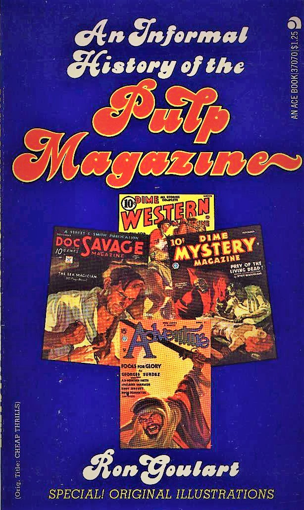 An Informal History of the Pulp Magazine by Ron Goulart | Goodreads