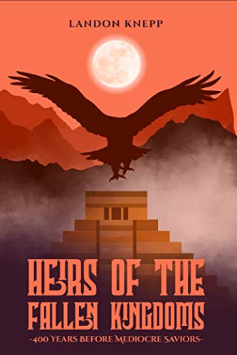 Heirs of the Fallen Kingdoms (The Tower and the Tree) by Landon Knepp ...